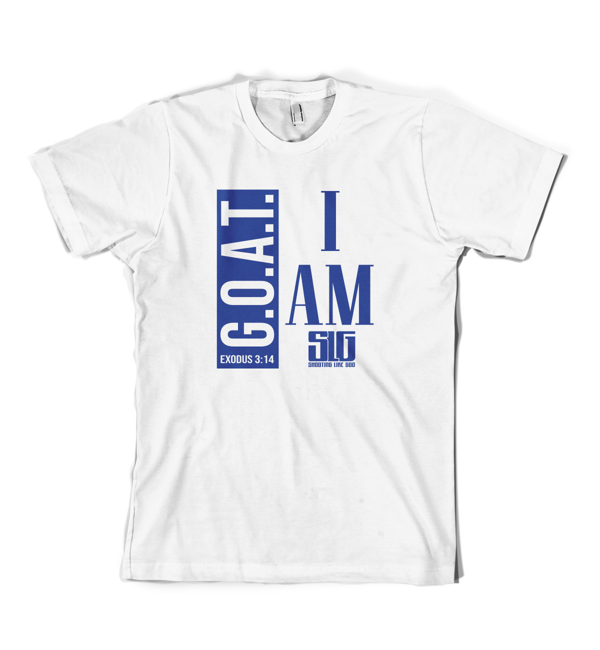 I AM G.O.A.T. - Shooting Like God Apparel